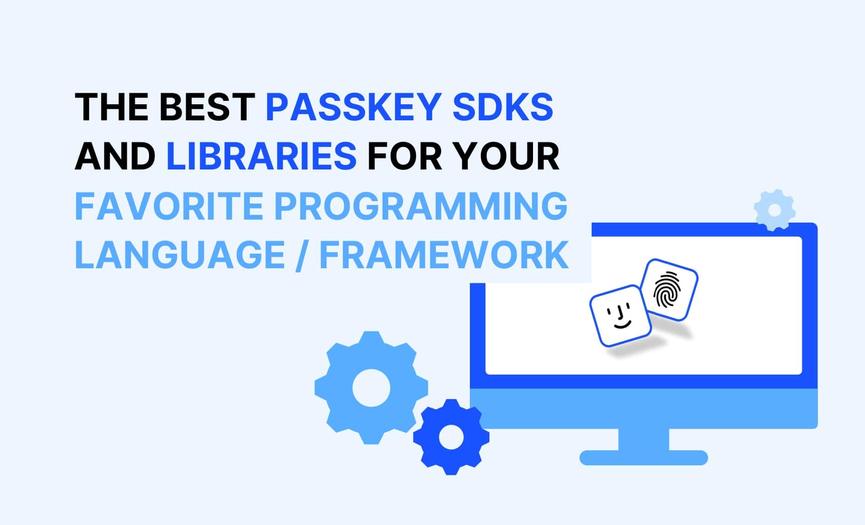The 36 Best Passkey SDKs and Libraries for Your Framework
