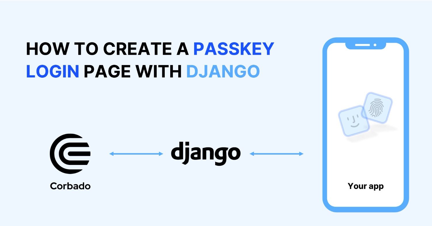 Django Passkeys: How to Implement Passkeys with Python Django