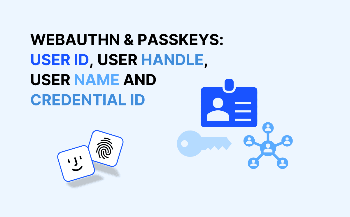 WebAuthn User ID, User Handle, User Name & Credential ID
