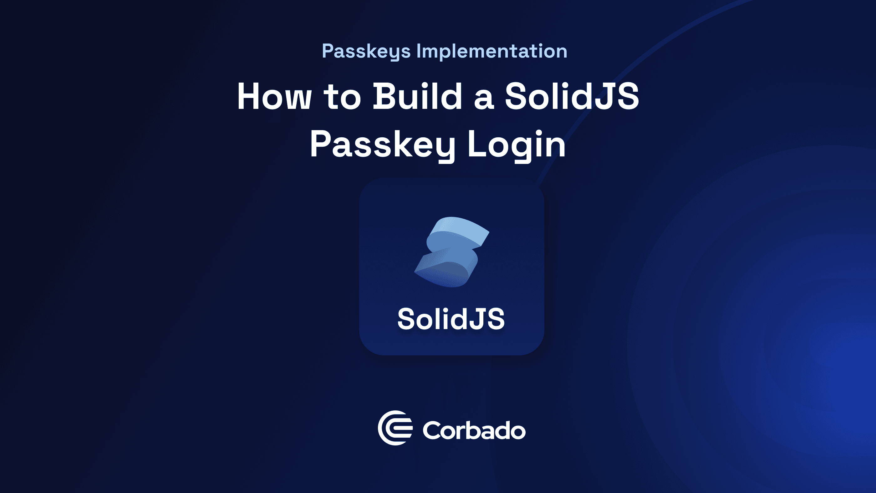 How To Implement Passkeys In Solidjs Apps