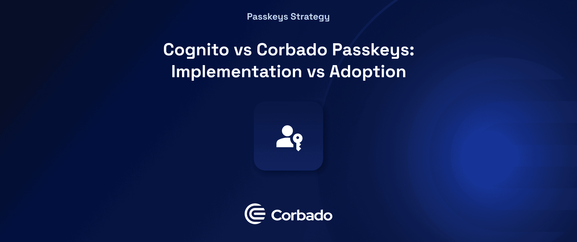 Cognito vs Corbado Passkeys: Implementation vs Adoption