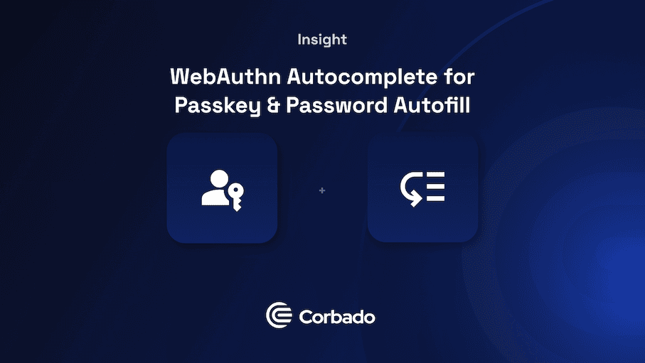 WebAuthn Autocomplete for Passkey & Password Autofill