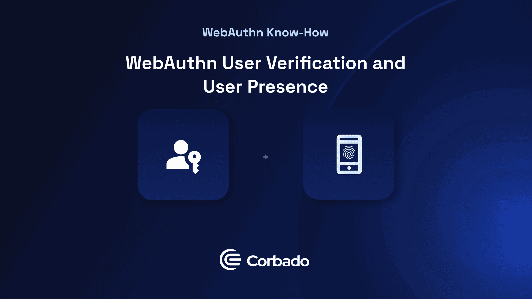 WebAuthn User Verification & User Presence for Passkeys