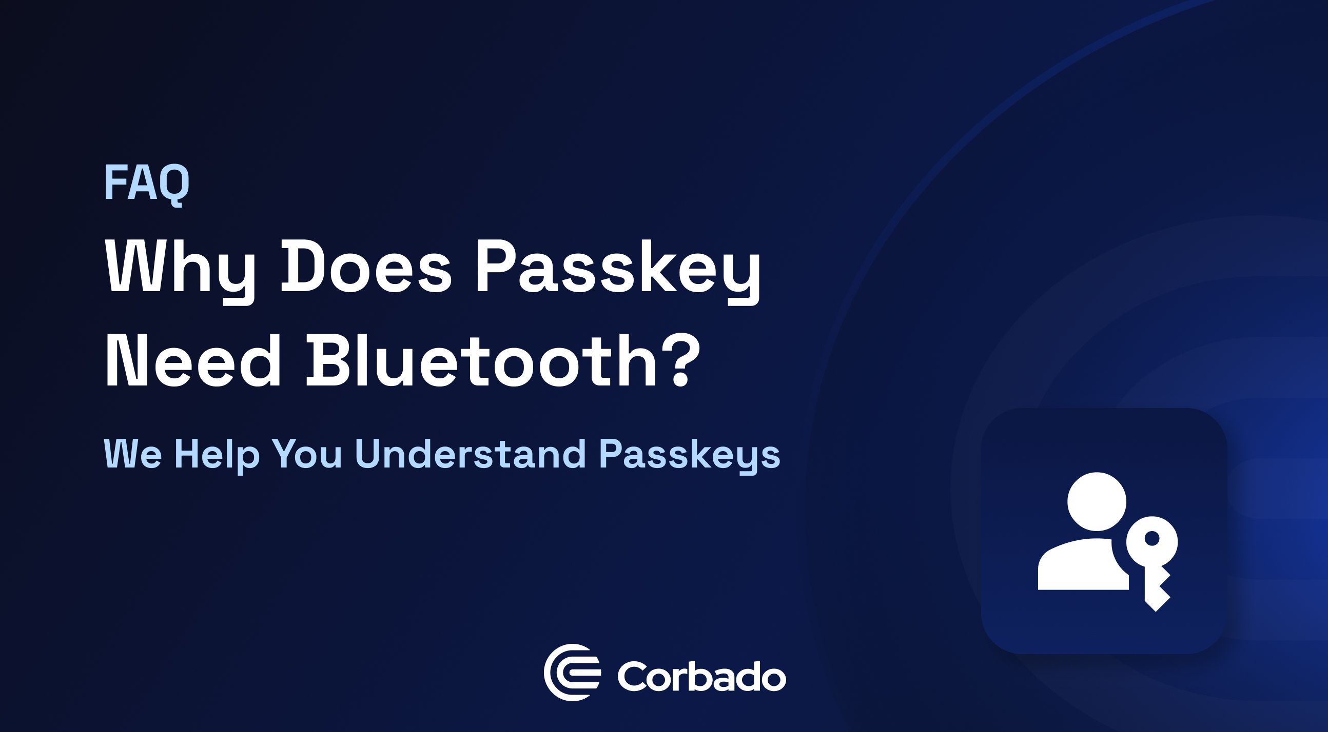 Why Does Passkey Need Bluetooth?