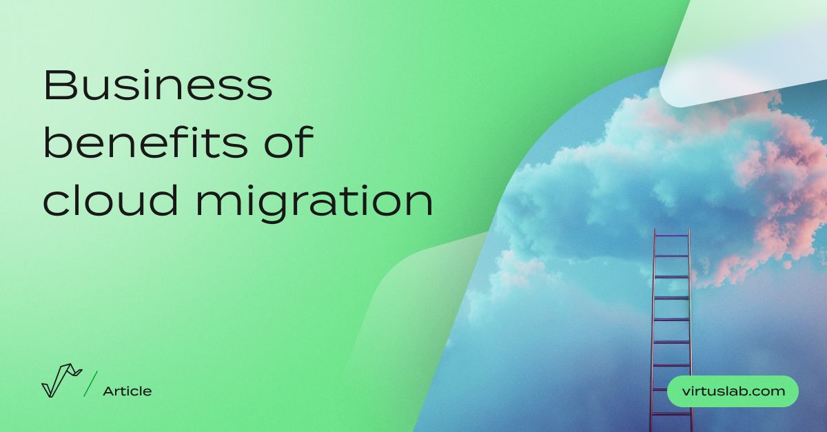 Business benefits of cloud migration