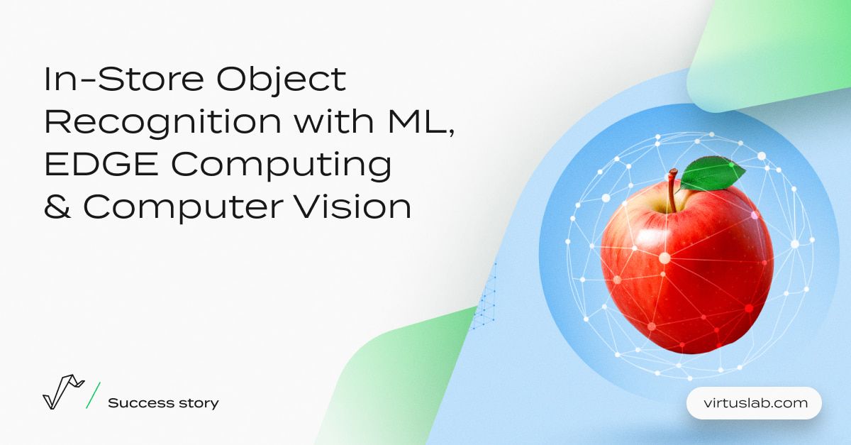 In-store object recognition using ML, edge & computer vision