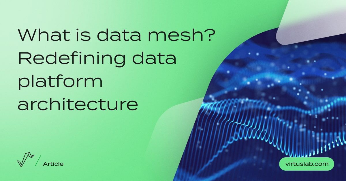 What is "Data Mesh"? Redefining Data Platform Architecture