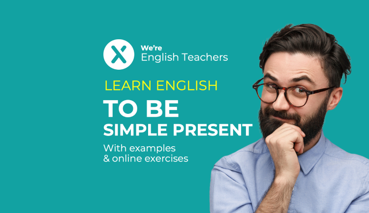 Verb To BE in the Simple Present: Rules, Examples, and Exercises by ...