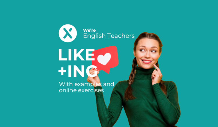 LIKE + VERB-ING ¡Explicaciones de gramática inglesa y ejercicios online ...
