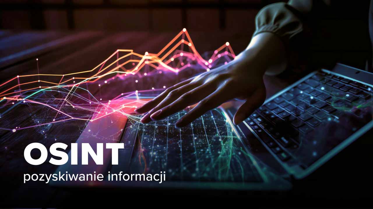 Kurs OSINT - techniki pozyskiwania informacji w internecie ∣ strefakursów.pl - kursy i szkolenia ...
