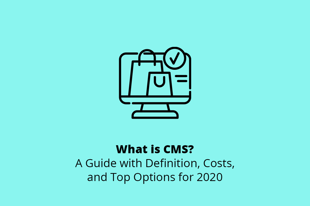 What is CMS? A Guide with Definition, Costs, and Top Options for 2020 ...