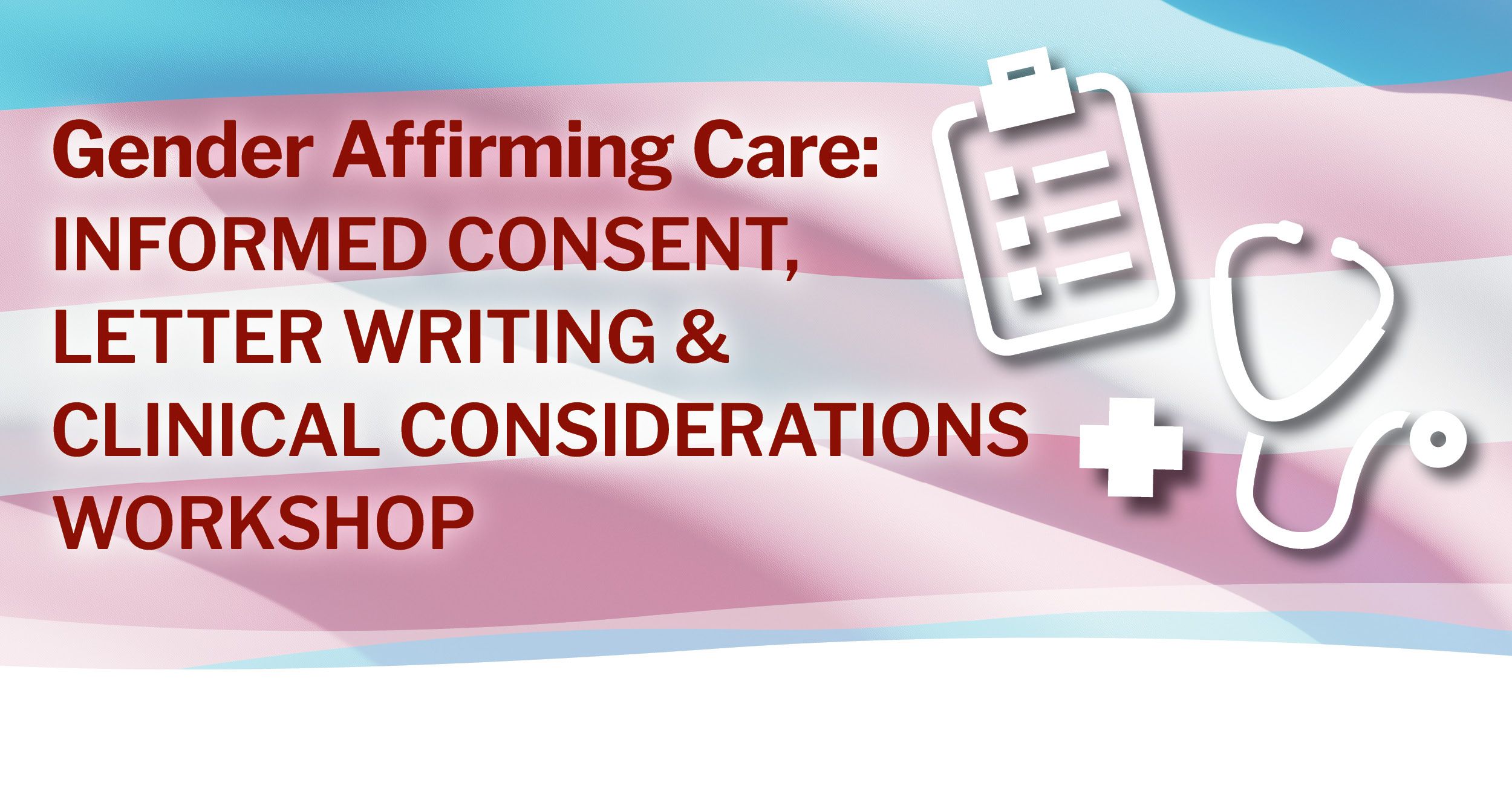 Tickets for Gender Affirming Care: Informed Consent, Letter Writing ...