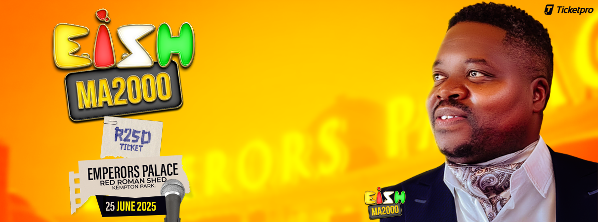 Tickets for Eish, Ma 2000 | Ticketpro